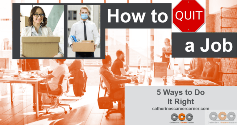 How to Quit a Job: 5 Tips for Doing It Right - Catherine's Career Corner